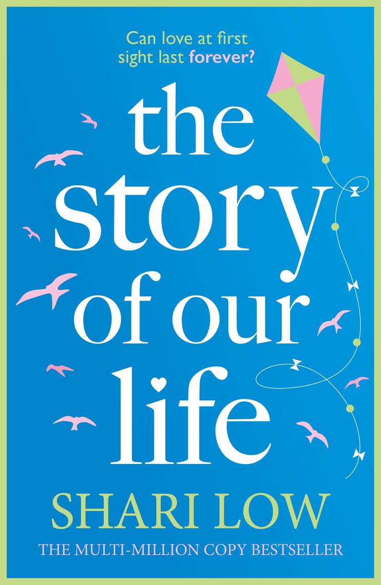 The Story of Our Life by Shari Low (Ebook) - Read free for 30 days
