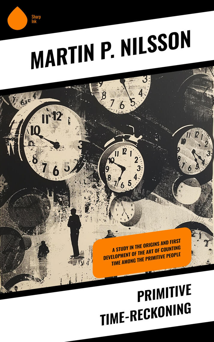 Primitive Time-reckoning by Martin P. Nilsson, F. J. Fielden (Ebook ...