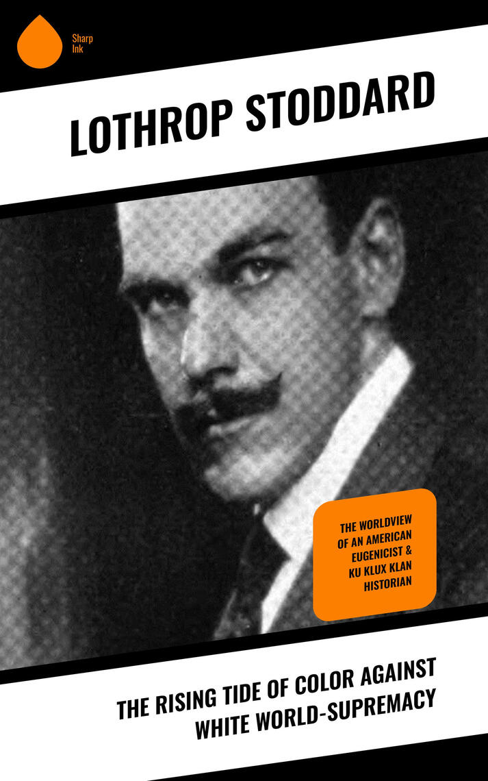 The Rising Tide of Color Against White World-Supremacy by Lothrop ...