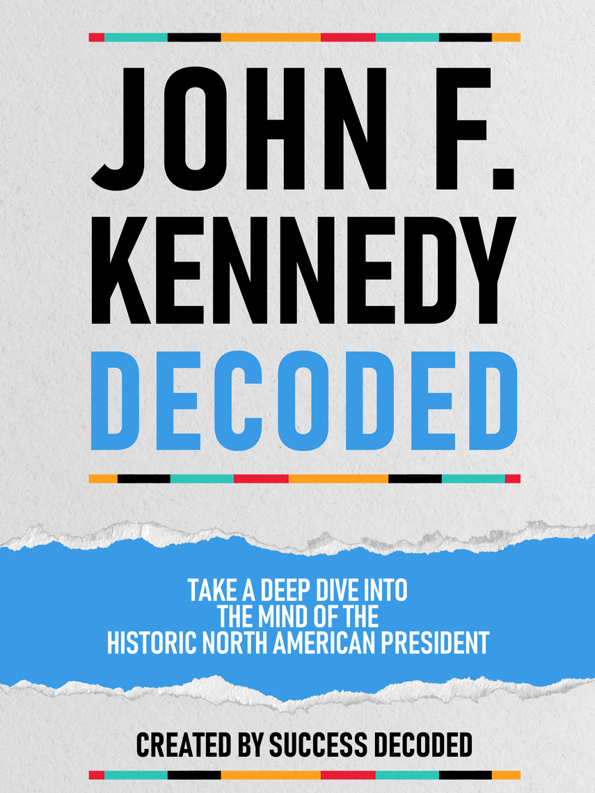 John F. Kennedy Decoded by Success Decoded - Ebook | Everand