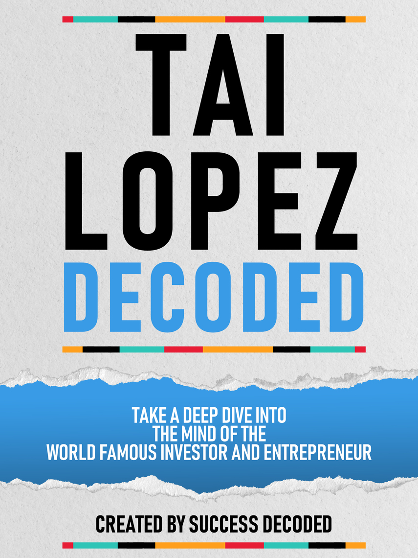 Tai Lopez Decoded by Success Decoded (Ebook) - Read free for 30 days