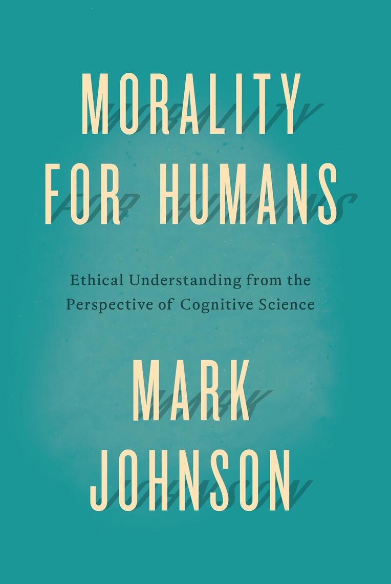 Morality for Humans by Mark Johnson (Ebook) - Read free for 30 days