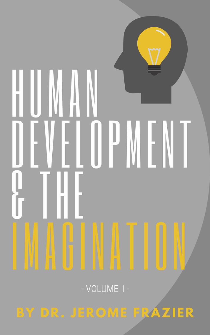 Human Development and the Imagination by Dr. Jerome Frazier (Ebook ...