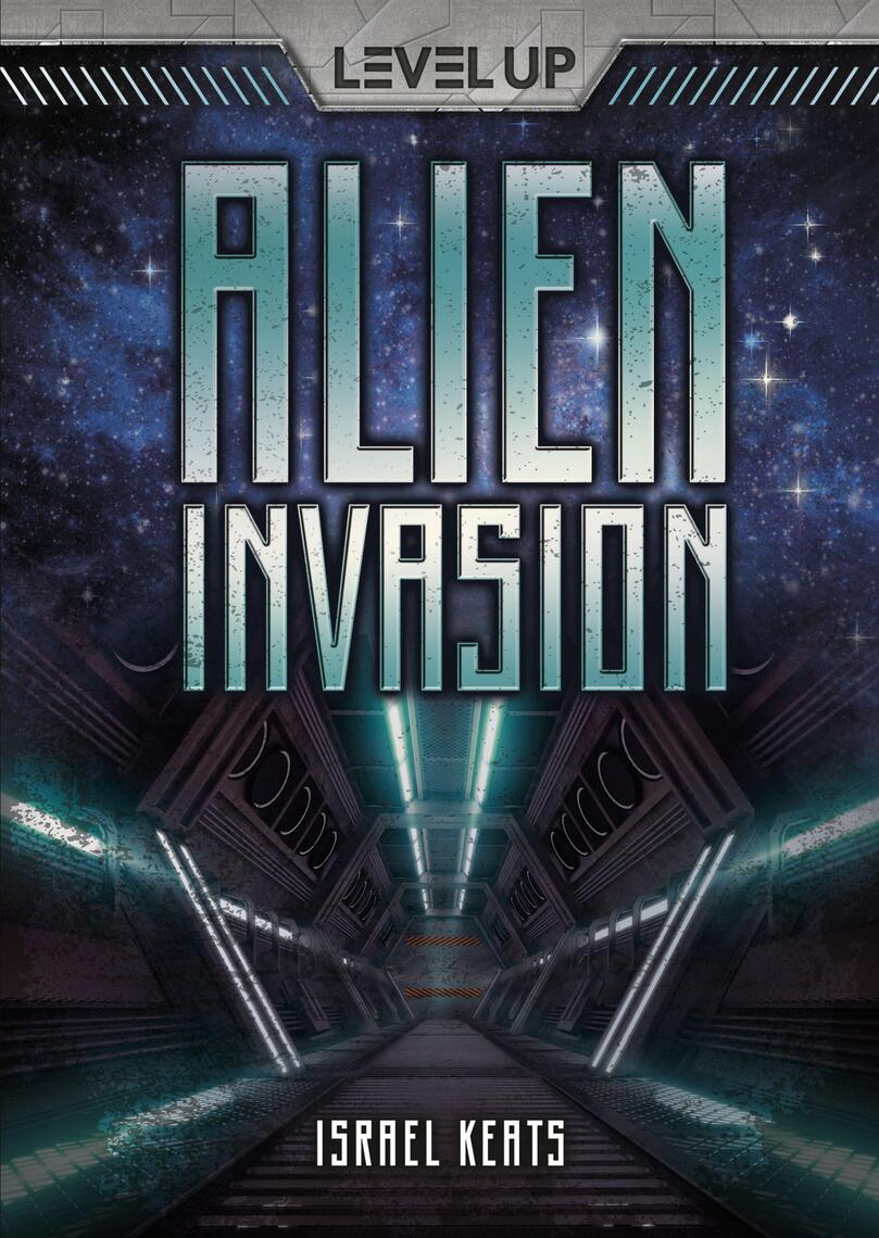 Alien Invasion by Israel Keats (Ebook) - Read free for 30 days