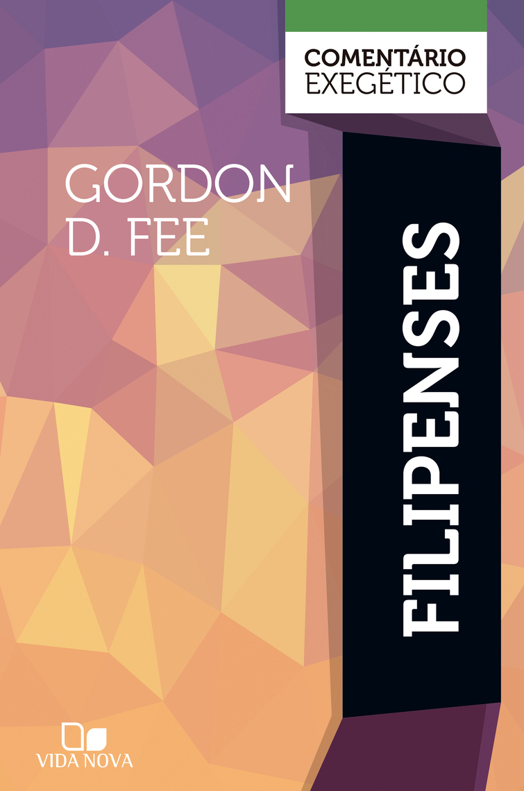 Filipenses: comentário exegético por Gordon Fee (Ebook) - Leia ...