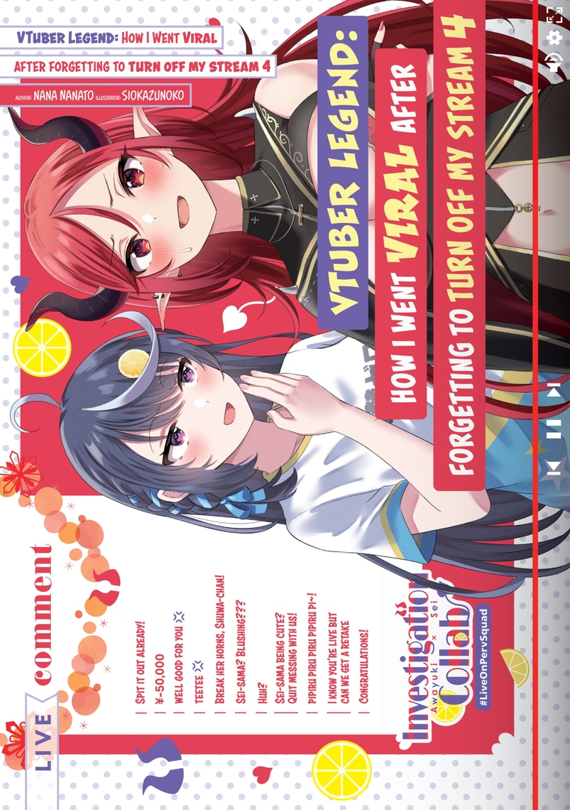 VTuber Legend: How I Went Viral after Forgetting to Turn Off My Stream Volume 4 by Nana Nanato ...