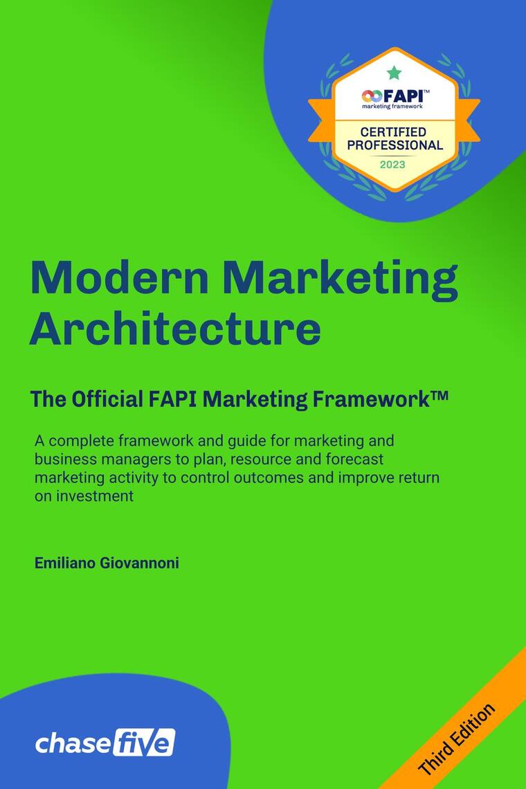 Modern Marketing Architecture. The Official FAPI Marketing Framework ... Modern Marketing Architecture. The Official FAPI Marketing Framework ...