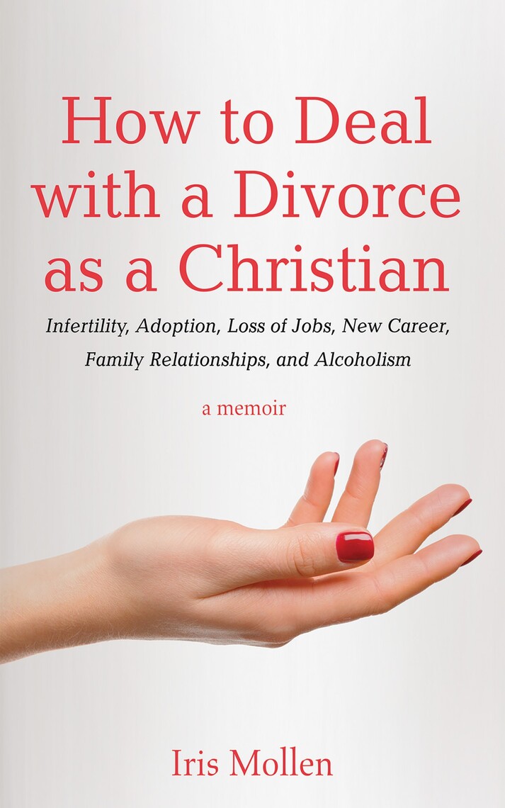 How to Deal with a Divorce as a Christian by Iris Mollen (Ebook) - Read ...