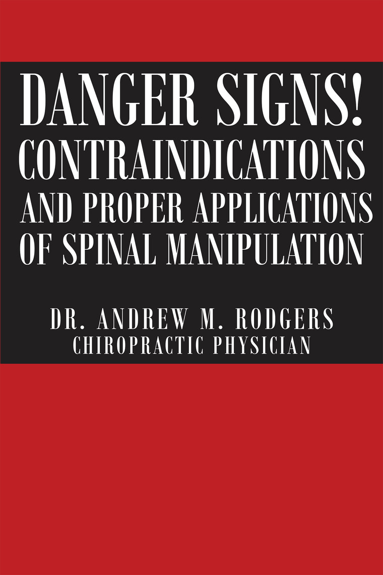 Danger Signs! Contraindications and Proper Applications of Spinal ...