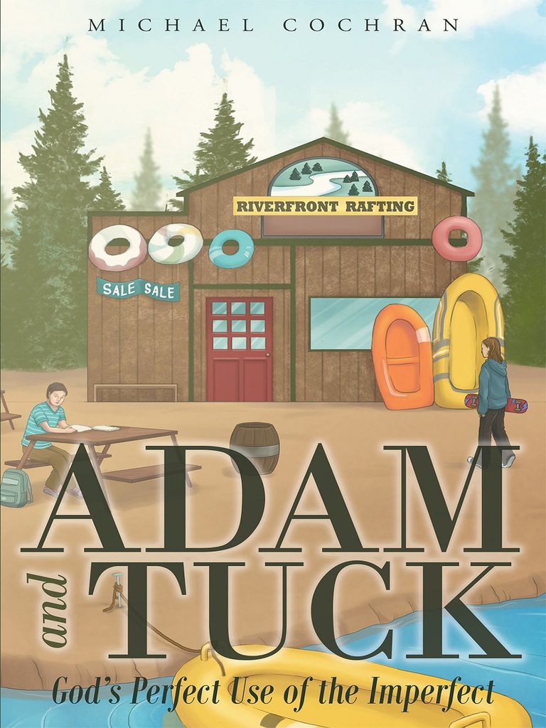 Adam and Tuck: God's Perfect Use of the Imperfect by Michael Cochran ...