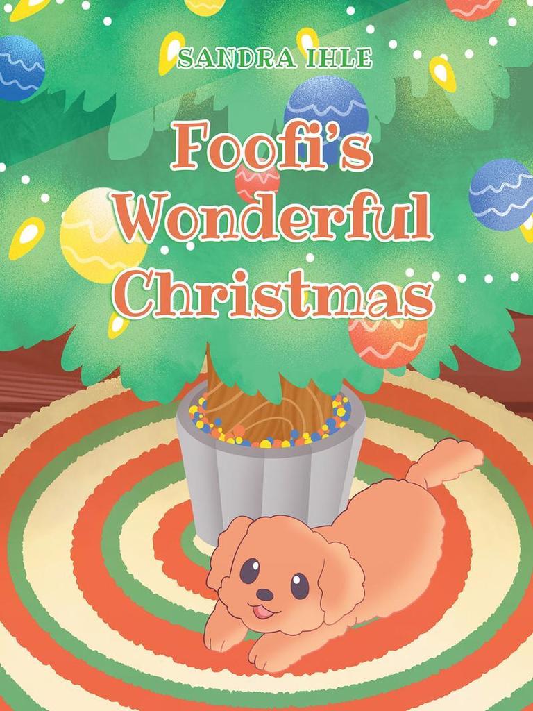 Foofi's Wonderful Christmas by Sandra Ihle (Ebook) - Read free for 30 days