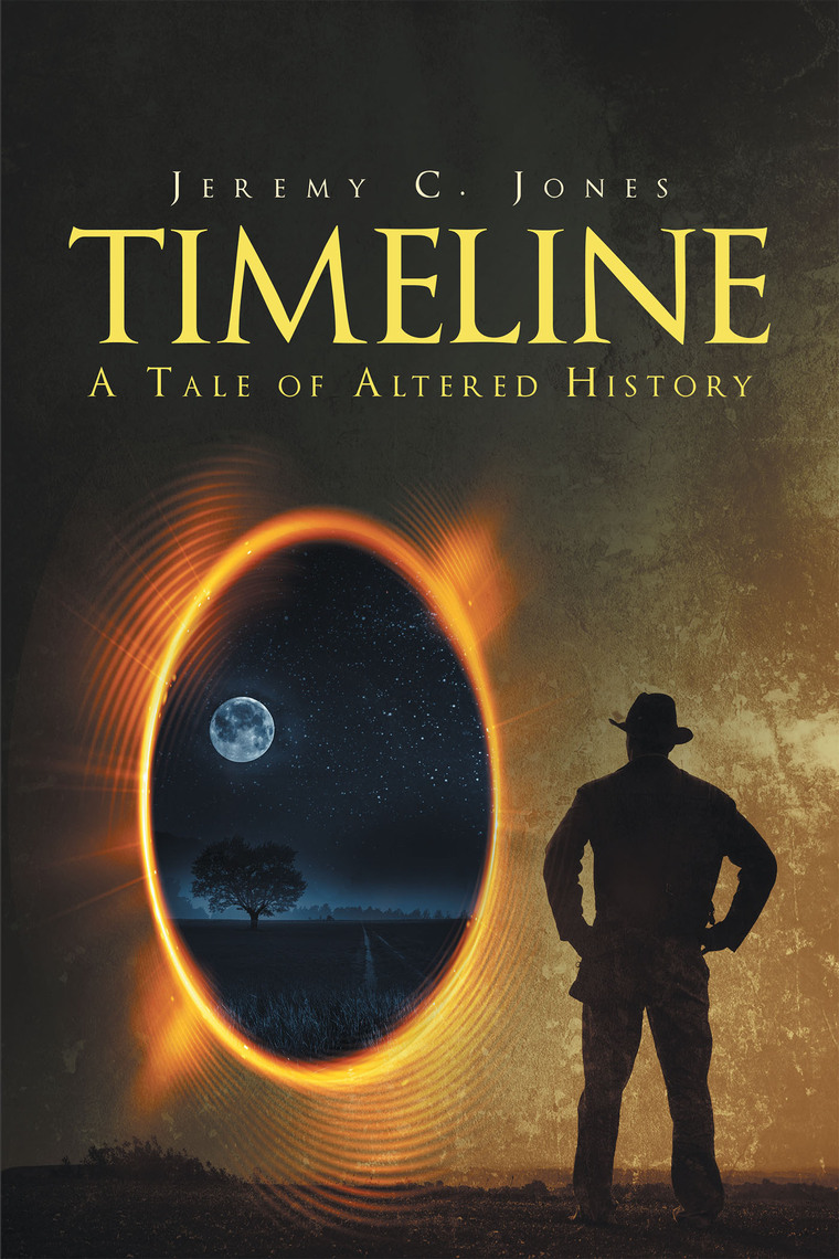 Timeline: A Tale of Altered History by Jeremy Jones - Ebook | Everand