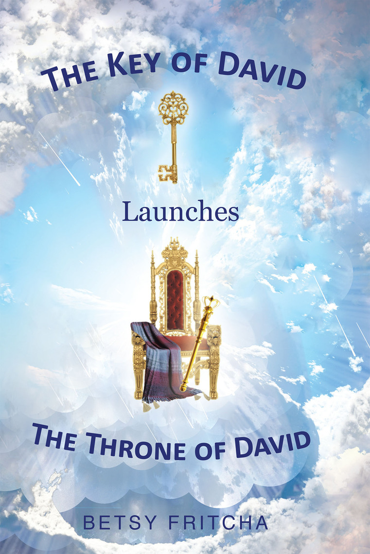 The Key of David Launches The Throne of David by Betsy Fritcha (Ebook ...