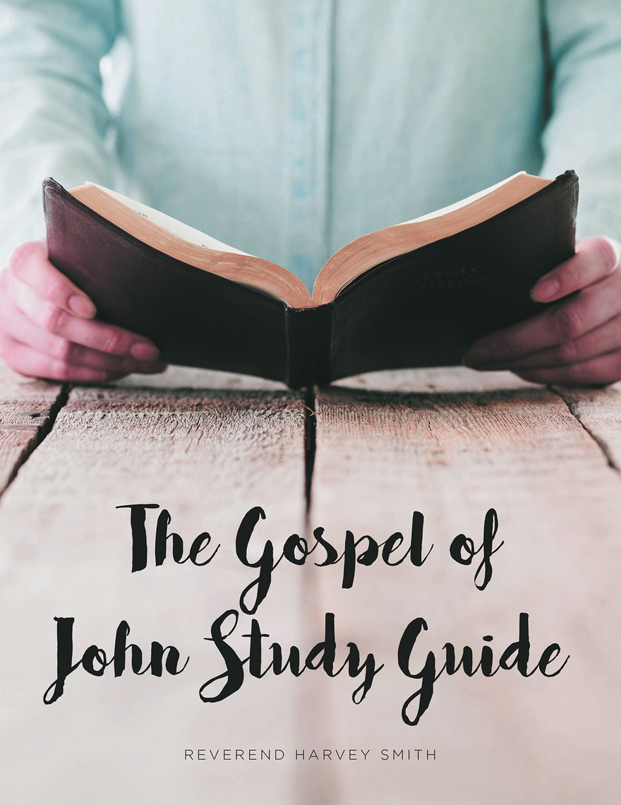 The Gospel of John Study Guide by Reverend Harvey Smith (Ebook) - Read ...
