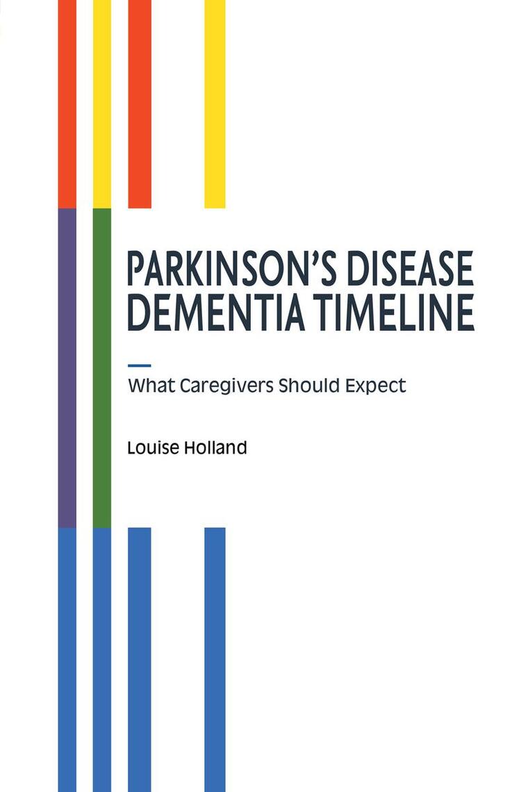 Parkinson's Disease Dementia Timeline by Louise Holland - Ebook | Everand