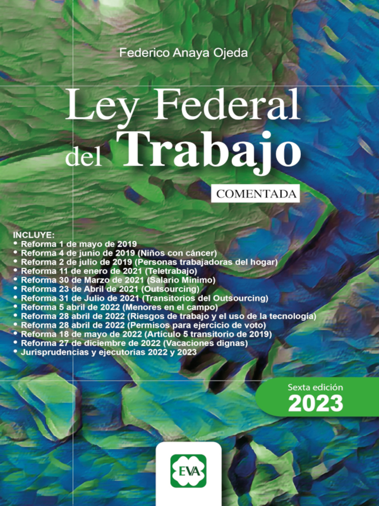 Lee Ley Federal del Trabajo Comentada 2023 de Federico Anaya Ojeda ...