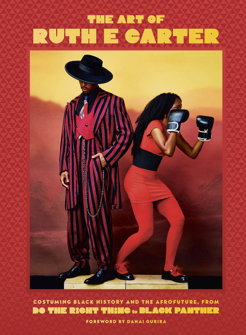 The Art of Ruth E. Carter by Ruth E. Carter, Danai Gurira (Ebook ...
