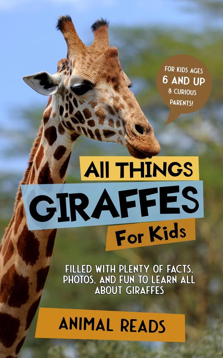 All Things Giraffes For Kids by Animal Reads - Ebook | Everand