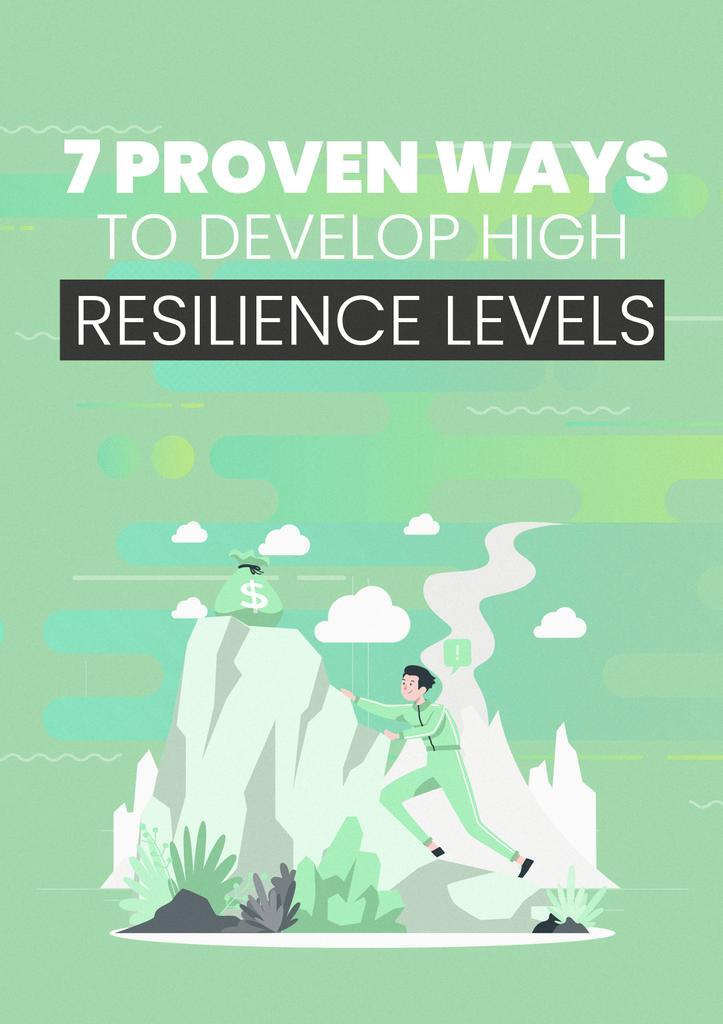 7 Proven Ways to Develop High Resilience Levels by empreender - Ebook ...