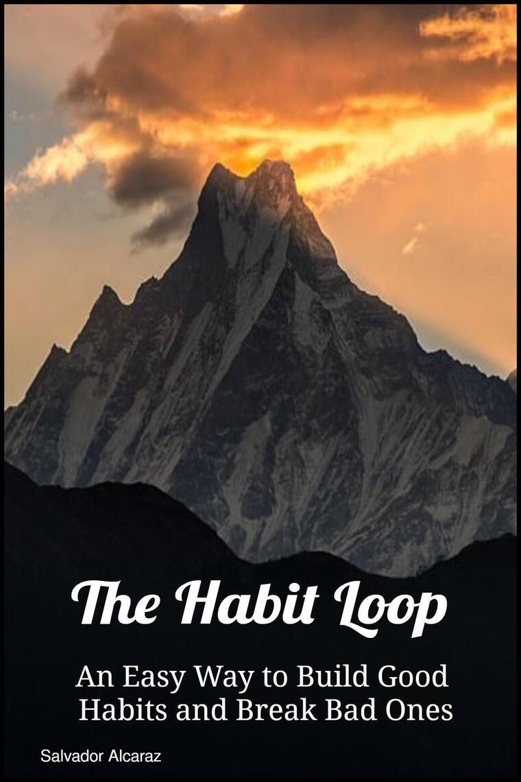 "The Habit Loop: An Easy Way to Build Good Habits and Break Bad Ones ...