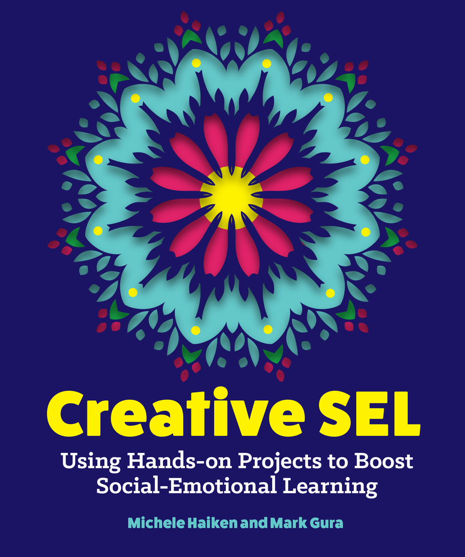 Creative SEL by Michele Haiken, Mark Gura (Ebook) - Read free for 30 days