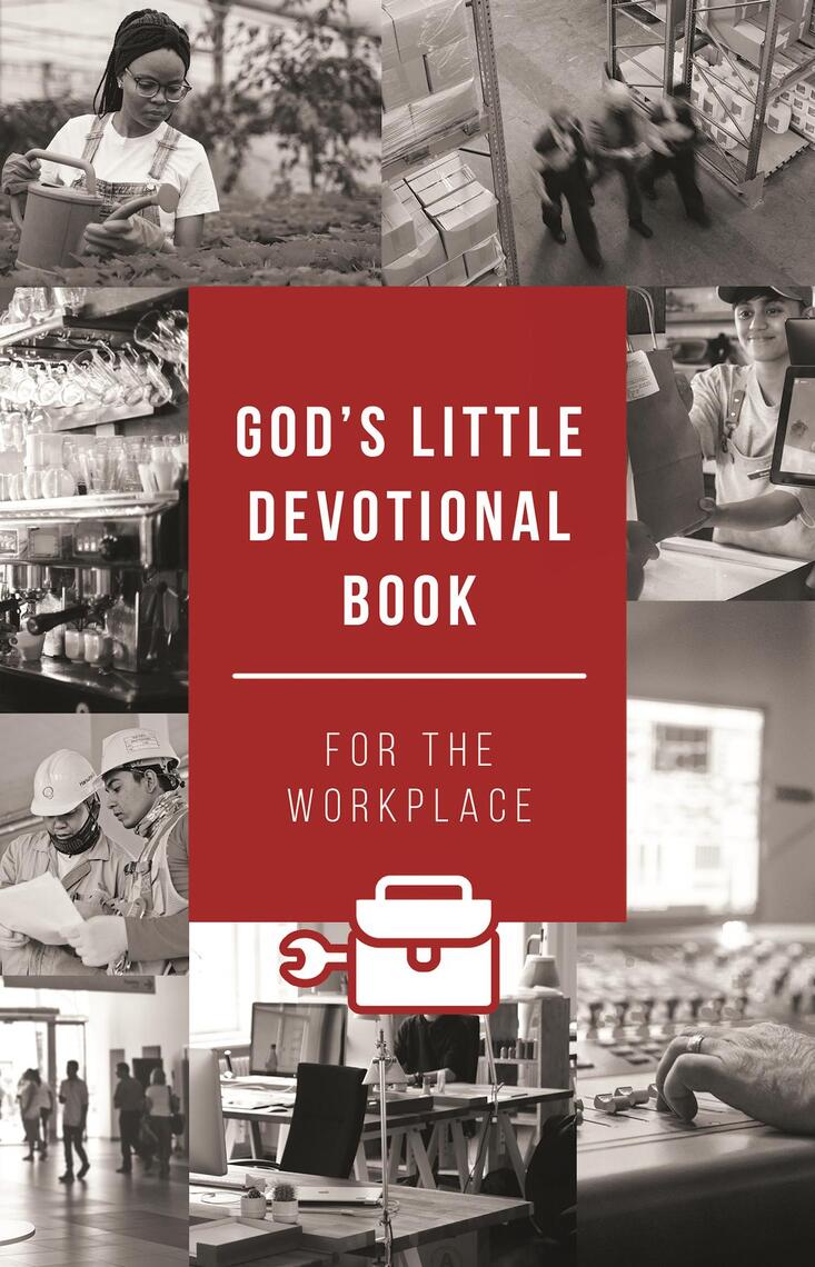 God's Little Devotional Book for the Workplace by Todd Hafer, Honor ...
