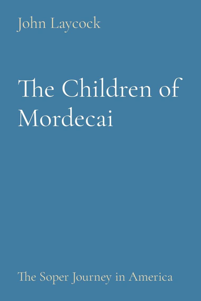 The Children of Mordecai by John Laycock - Ebook | Everand