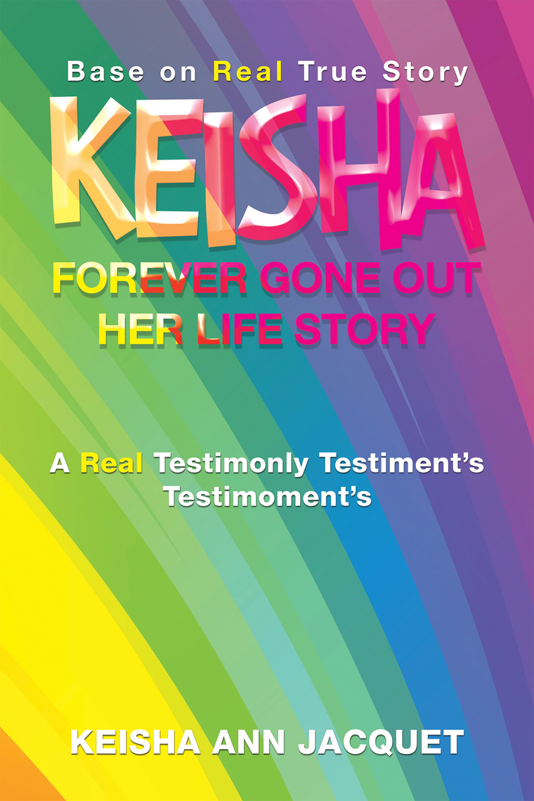 Keisha Forever Gone out Her Life Story by Keisha Ann Jacquet (Ebook ...