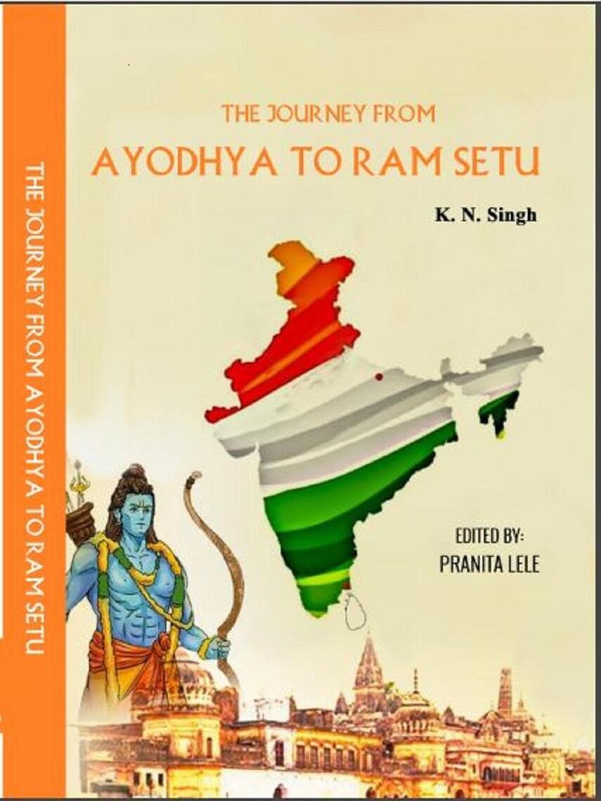 The Journey from Ayodhya to Ram Setu by Book rivers, K. N. Singh ...