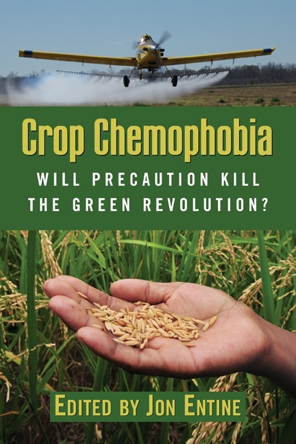 Crop Chemophobia by Jon Entine, Claude Barfield - Ebook | Everand
