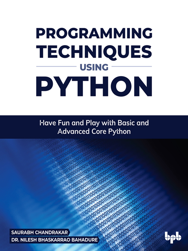 Programming Techniques using Python by Saurabh Chandrakar, Dr. Nilesh ...