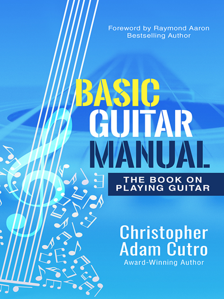 Basic Guitar Manual by Christopher Adam Cutro, Raymond Aaron (Ebook ...
