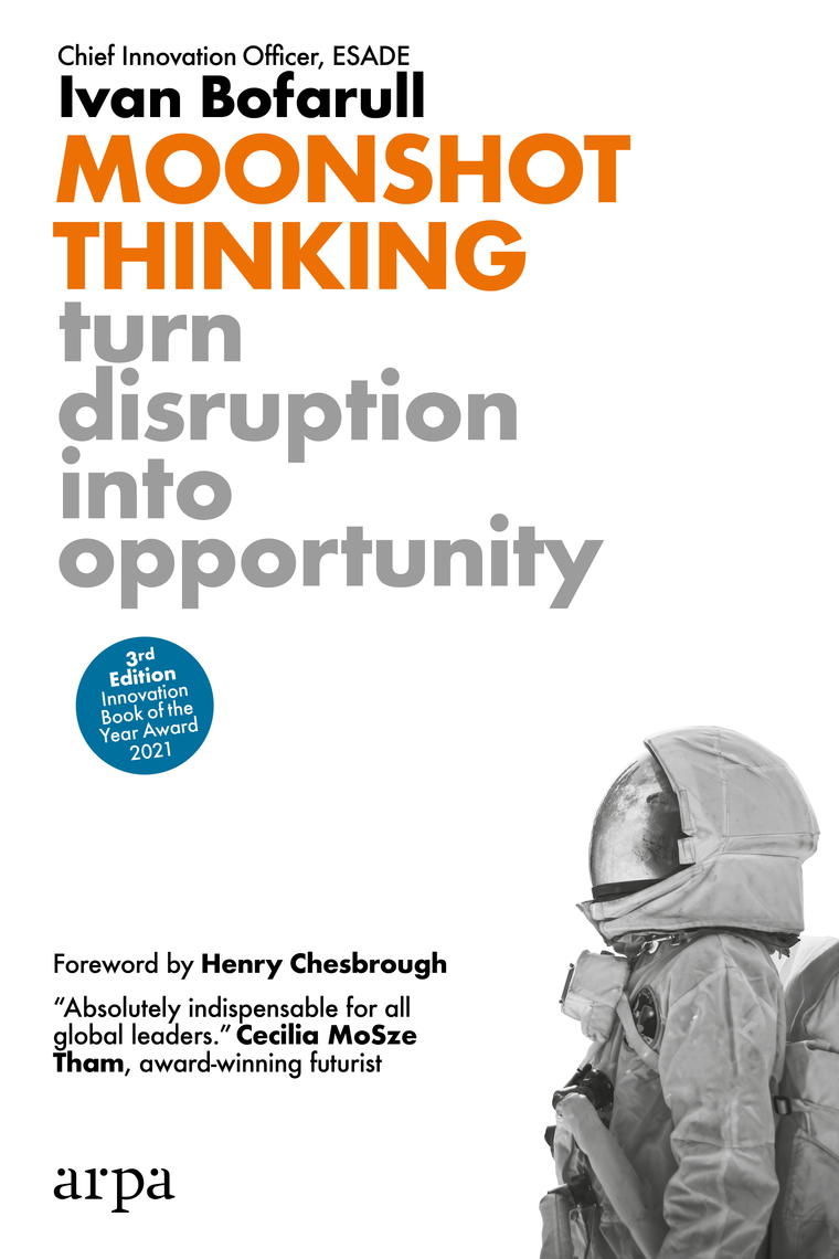 Moonshot Thinking by Ivan Bofarull (Ebook) - Read free for 30 days