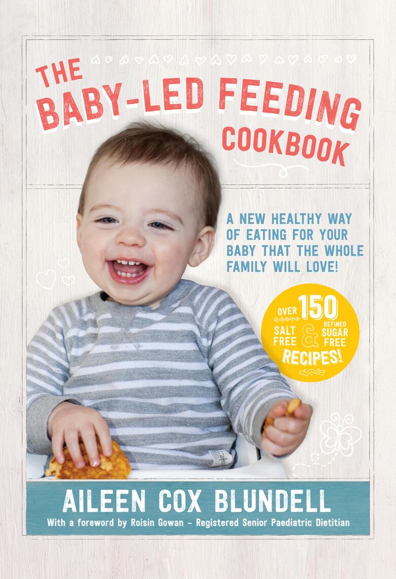 The Baby Led Feeding Cookbook by Aileen Cox Blundell (Ebook) - Read ...