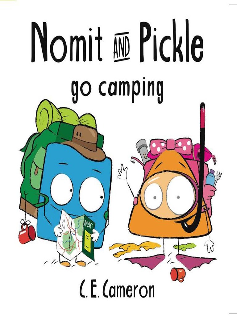 Nomit & Pickle Go Camping by C E Cameron (Ebook) - Read free for 30 days