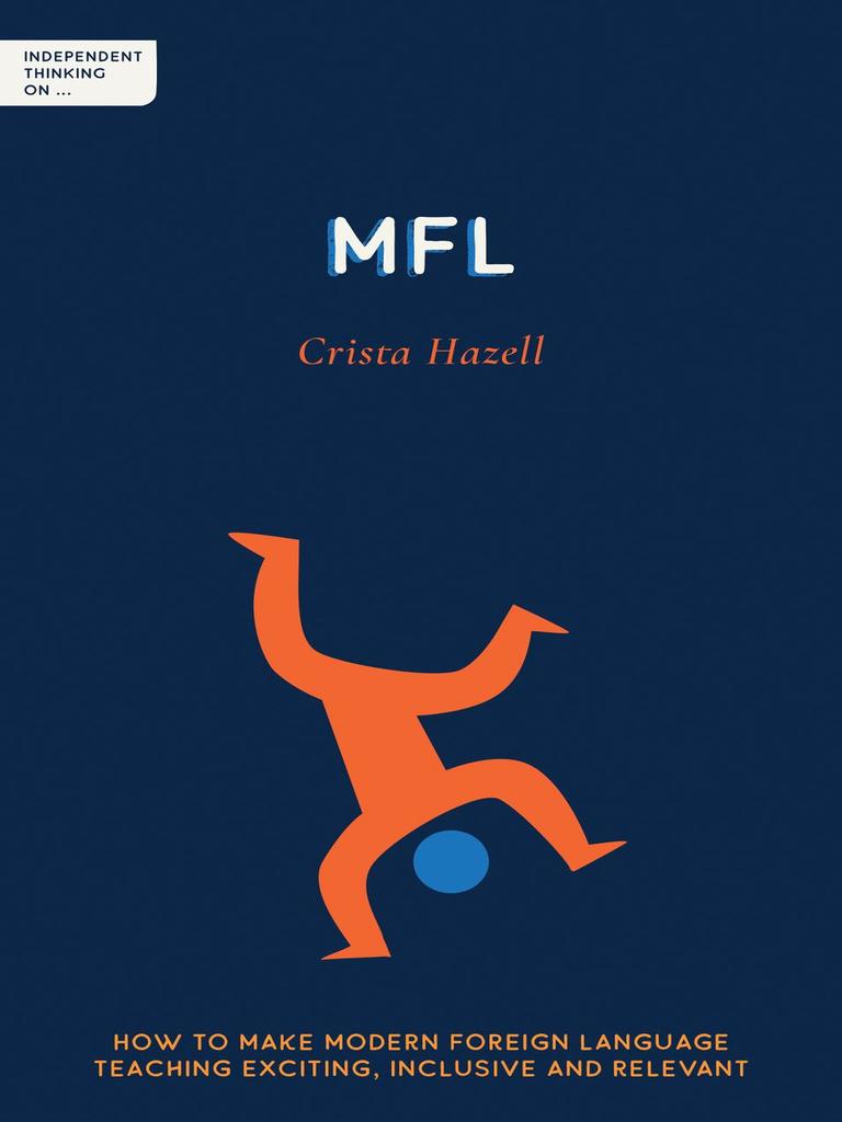 Independent Thinking on MFL by Crista Hazell (Ebook) - Read free for 30 ...