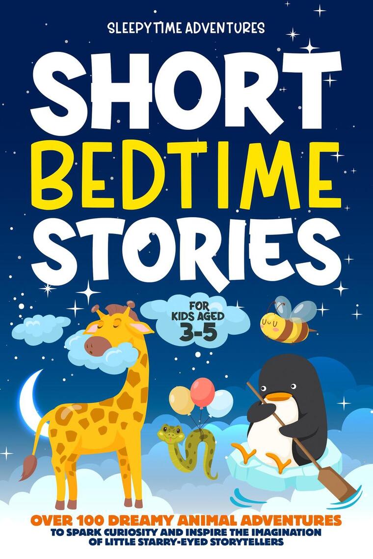 Short Bedtime Stories for Kids Aged 3-5: Over 100 Dreamy Animal ...