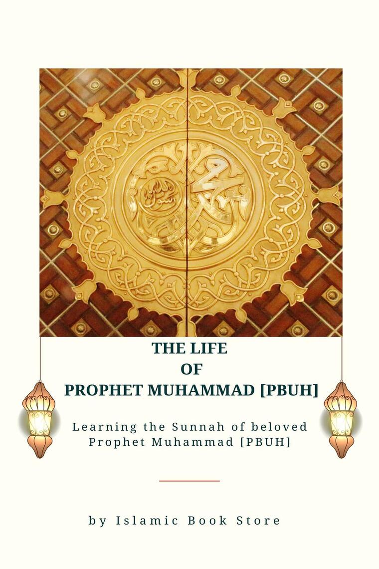 The Life of Prophet Muhammad [PBUH] by Islamic Book Store (Ebook ...