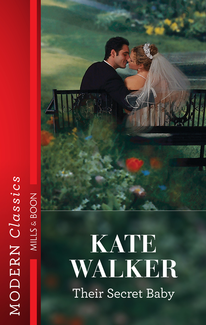 Their Secret Baby by Kate Walker (Ebook) - Read free for 30 days