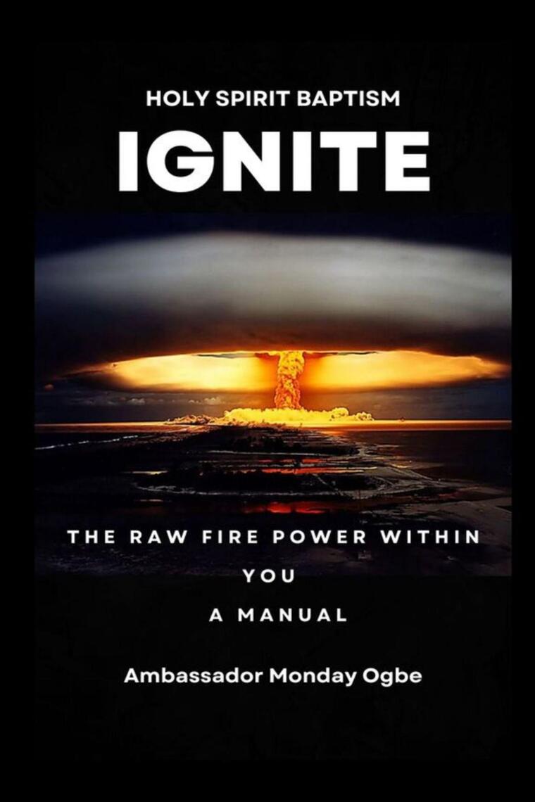 Ignite the Raw Fire Power Within You - Holy Spirit Baptism Manual by ...