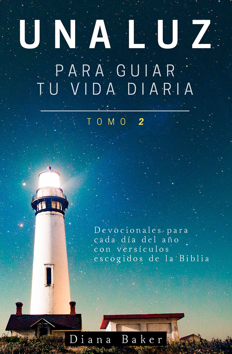 Una Luz para Guiar tu Vida Diaria Tomo 2 de Diana Baker (Libro electrónico) Leer gratis durante ...