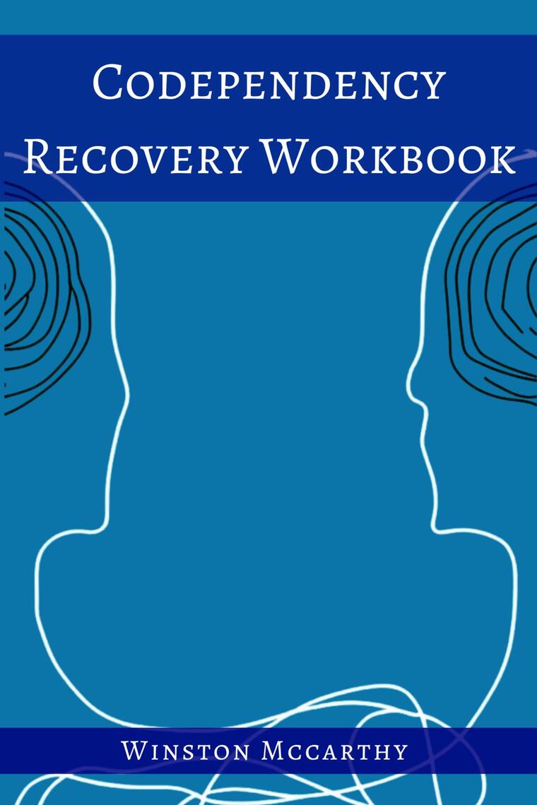CODEPENDENCY RECOVERY WORKBOOK by Winston McCarthy - Ebook | Everand