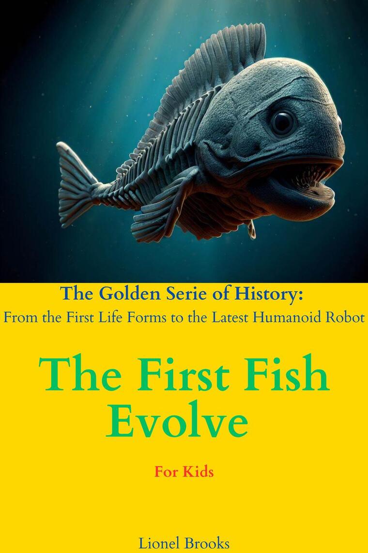 The First Fish Evolve by Lionel Brooks (Ebook) - Read free for 30 days