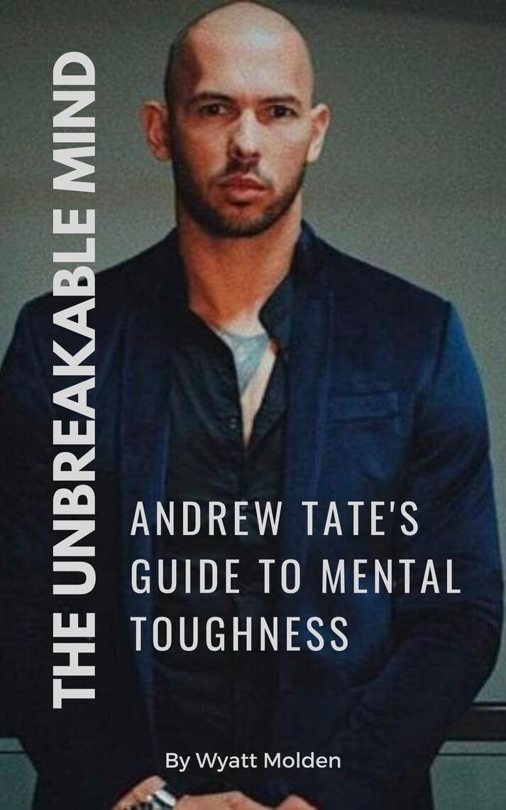 The Unbreakable Mind by Wyatt Molden (Ebook) - Read free for 30 days