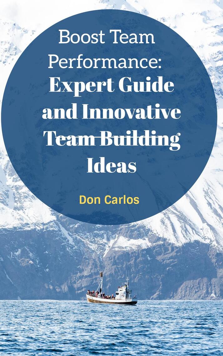 Boost Team Performance: Expert Guide and Innovative Team Building Ideas ...