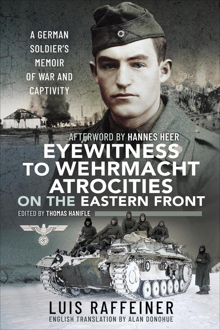 Eyewitness to Wehrmacht Atrocities on the Eastern Front by Luis ...