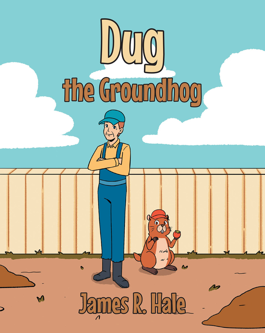 Dug the Groundhog by James R. Hale (Ebook) - Read free for 30 days