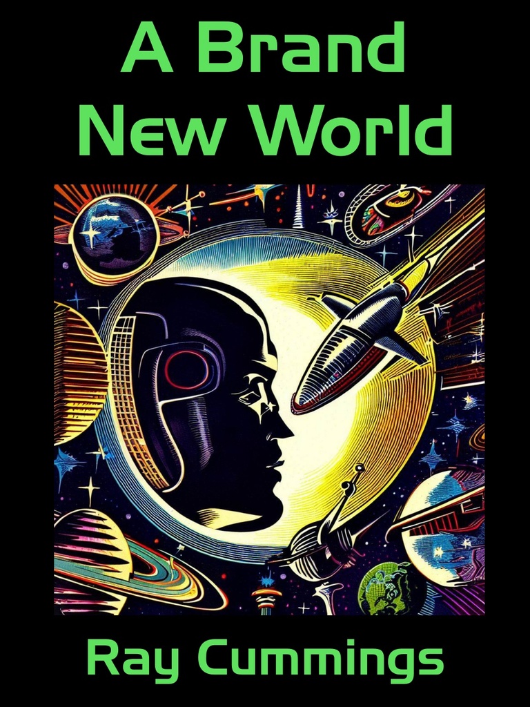 A Brand New World by Ray Cummings, Karl Wurf (Ebook) - Read free for 30 ...