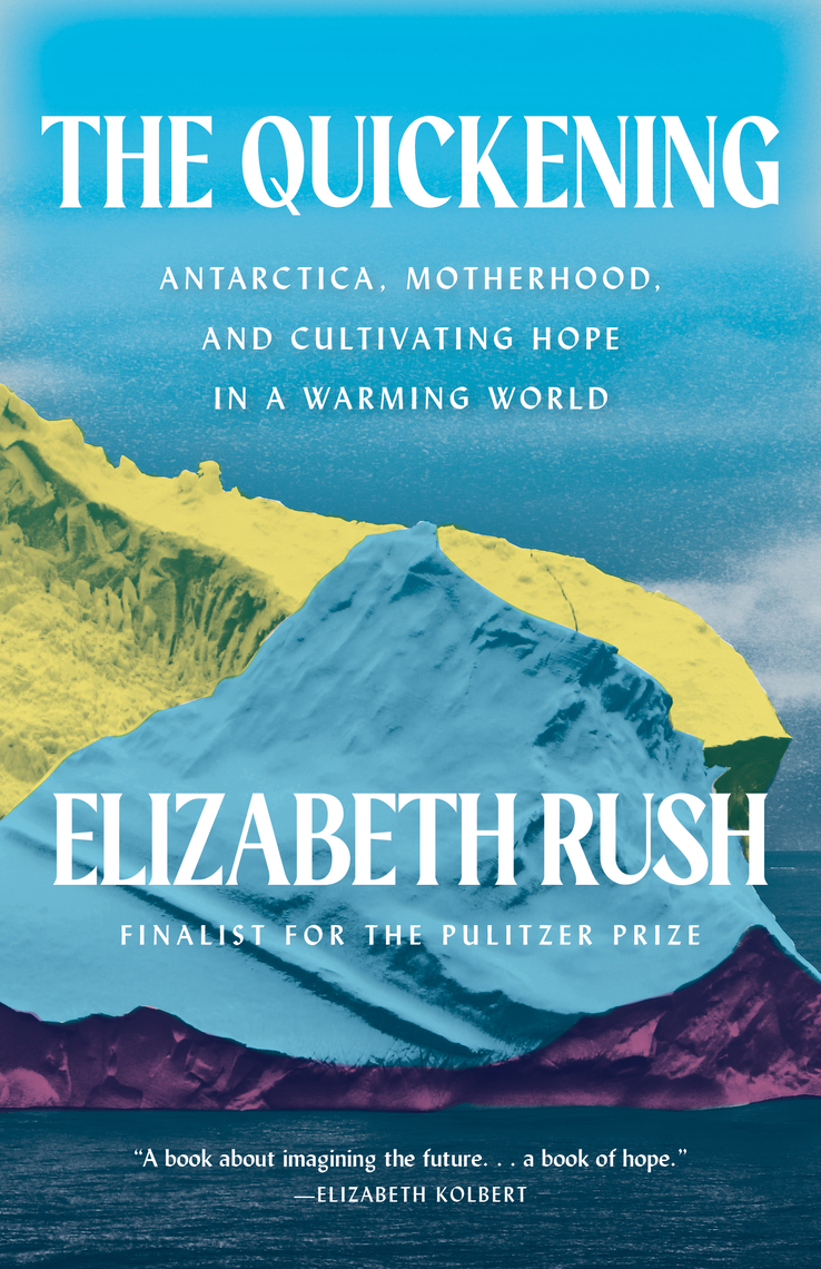 The Quickening by Elizabeth Rush - Ebook | Everand