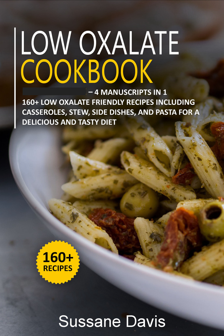 Low Oxalate Cookbook by Sussane Davis (Ebook) - Read free for 30 days